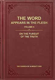 How to Pursue the Truth (9) | The Church of Almighty God